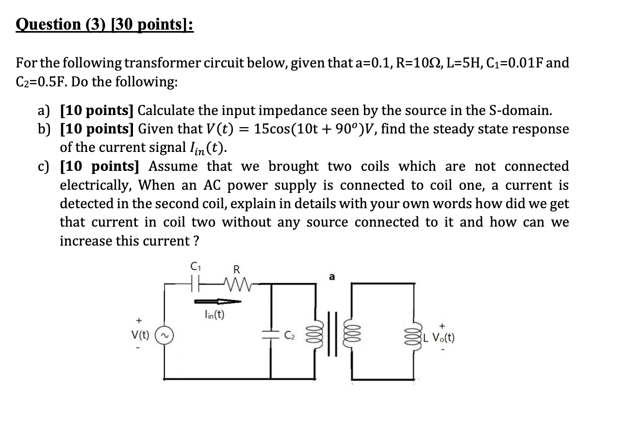 Solved Question (3) [30 points]: For the following | Chegg.com