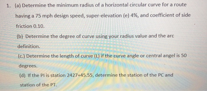 Solved 1. (a) Determine the minimum radius of a horizontal | Chegg.com