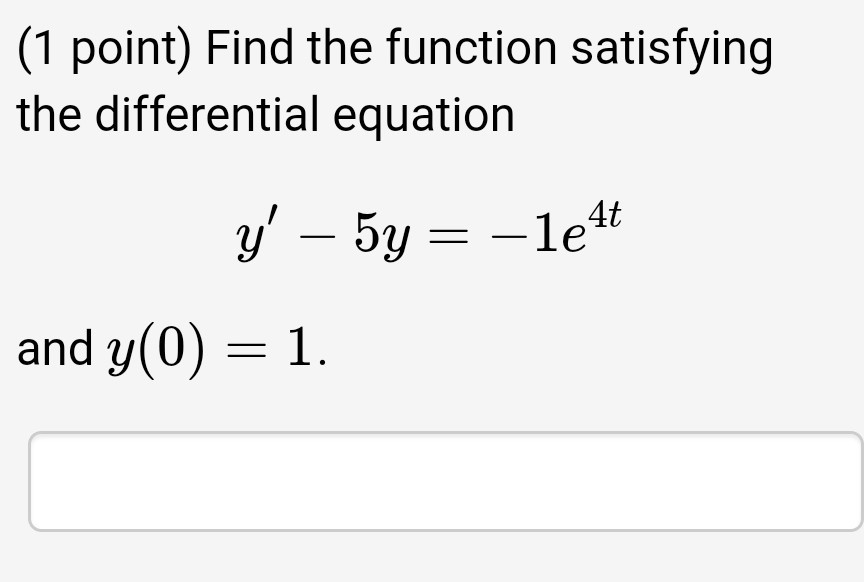 Solved (1 point) Find the function satisfying the | Chegg.com