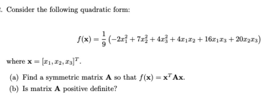 Solved Consider the following quadratic form: | Chegg.com