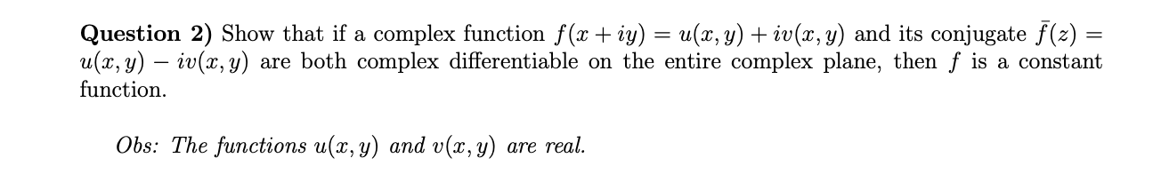 Solved Question 2) Show that if a complex function | Chegg.com