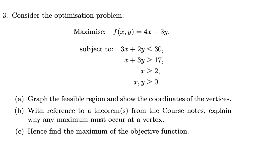 Solved 3. Consider the optimisation problem: Maximise: | Chegg.com