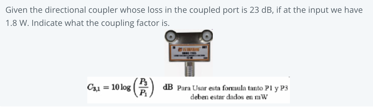 Solved Given the directional coupler whose loss in the | Chegg.com