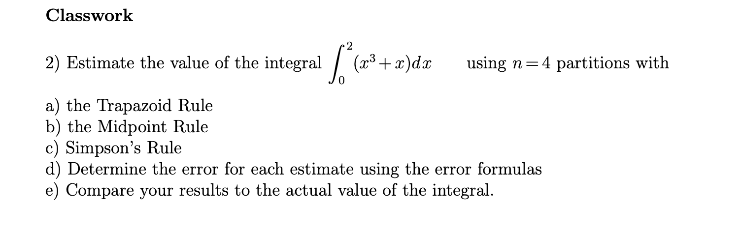Solved 2) Estimate the value of the integral ∫02(x3+x)dx | Chegg.com