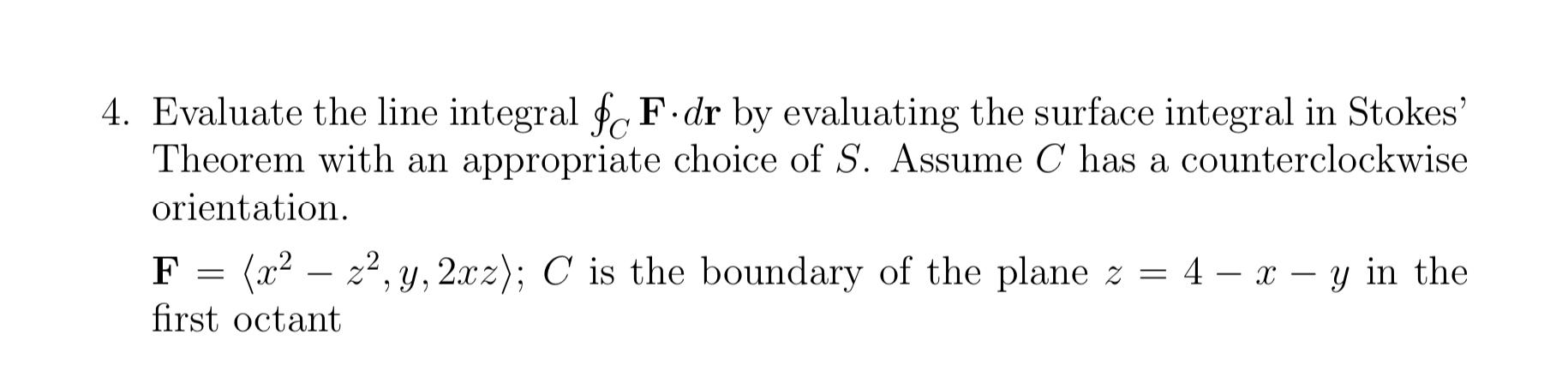 Solved 4. Evaluate the line integral $c F.dr by evaluating | Chegg.com