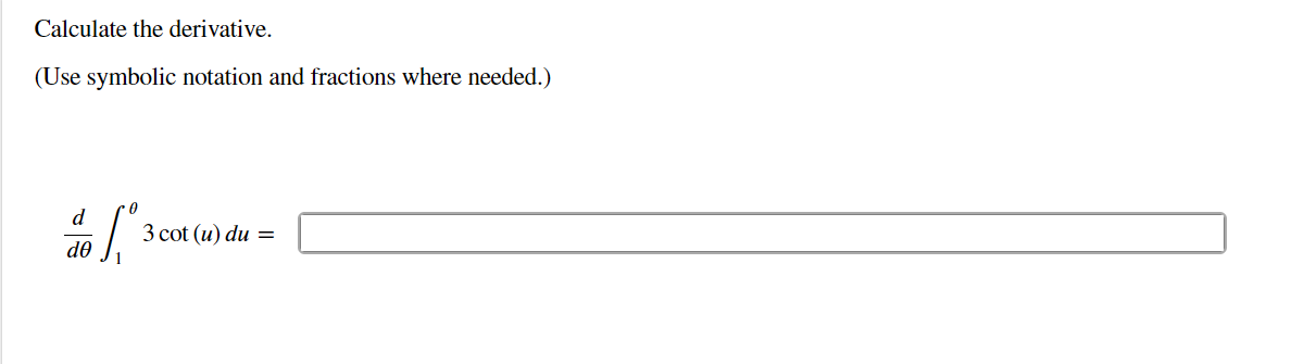 Solved Calculate The Derivative Use Symbolic Notation And