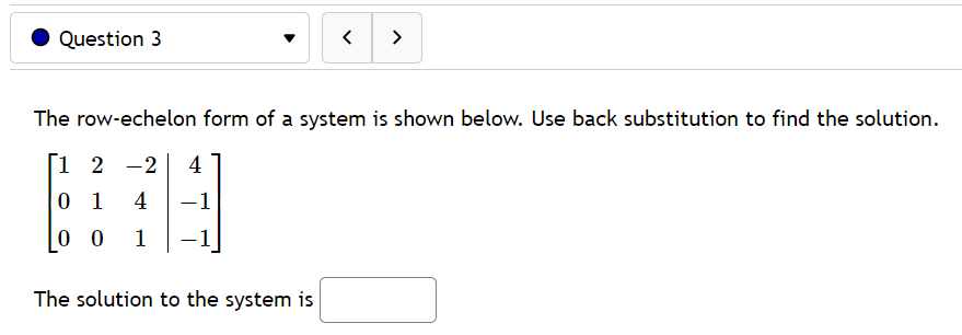 Solved The row-echelon form of a system is shown below. Use | Chegg.com