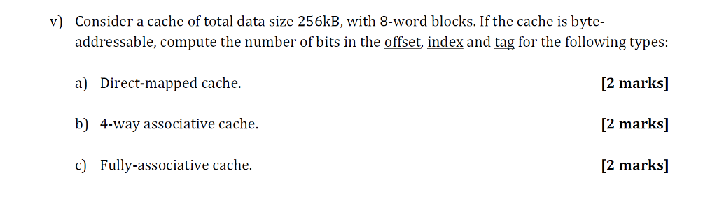 Solved v) Consider a cache of total data size 256kB, with | Chegg.com