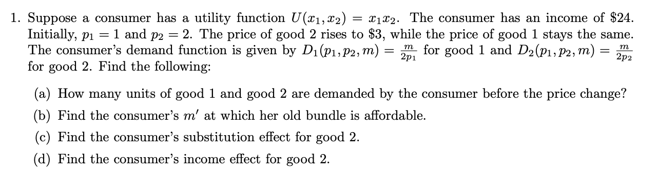 Solved 1. Suppose a consumer has a utility function U(x1, | Chegg.com