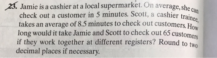 Solved Jamie is a cashier at a local supermarket. On | Chegg.com