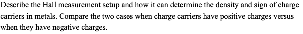 Solved Describe the Hall measurement setup and how it can | Chegg.com