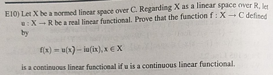 Solved E10) Let X be a normed linear space over C. Regarding | Chegg.com