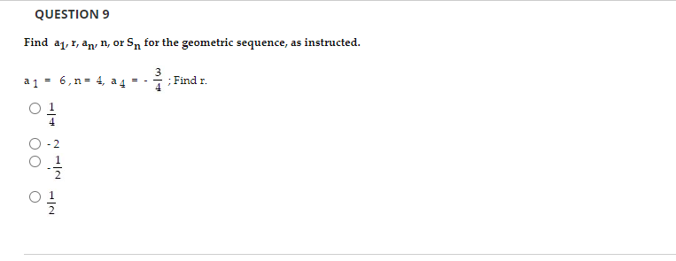 Solved Find a1,r1an,n, or Sn for the geometric sequence, as | Chegg.com