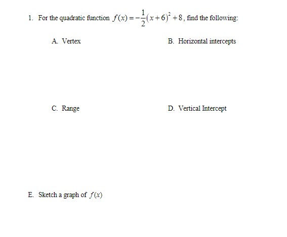 Solved 1. For the quadratic function f(x)=−21(x+6)2+8, find | Chegg.com
