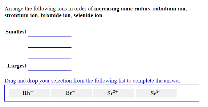Solved Arrange the following ions in order of increasing | Chegg.com
