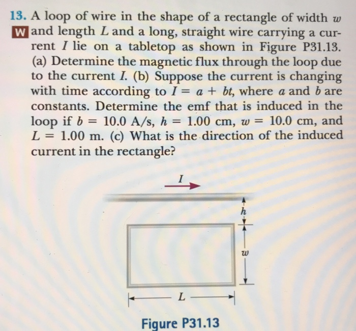 Solved 13 A Loop Of Wire In The Shape Of A Rectangle Of