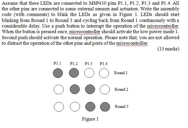 Solved Assume that three LEDs are connected to MSP430 pins | Chegg.com