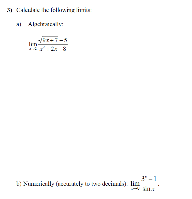 Solved 3) Calculate the following limits: a) Algebraically: | Chegg.com