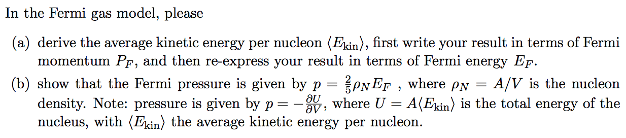 Solved In the Fermi gas model, please (a) derive the average | Chegg.com