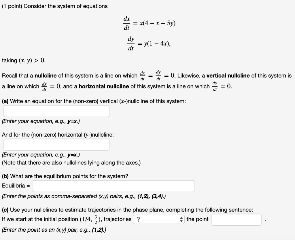 Solved (1 point) Consider the system of equations dx = x(4 – | Chegg.com