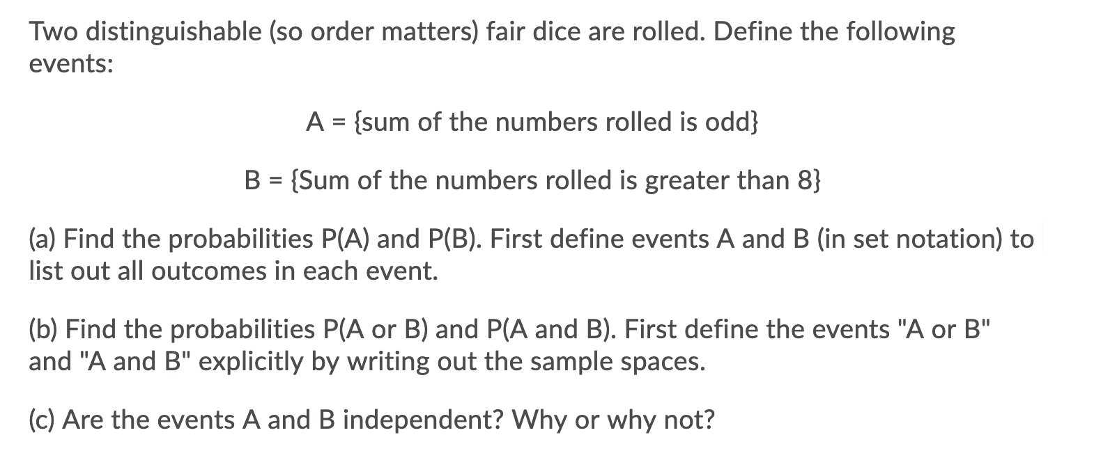 Solved Two distinguishable (so order matters) fair dice are | Chegg.com