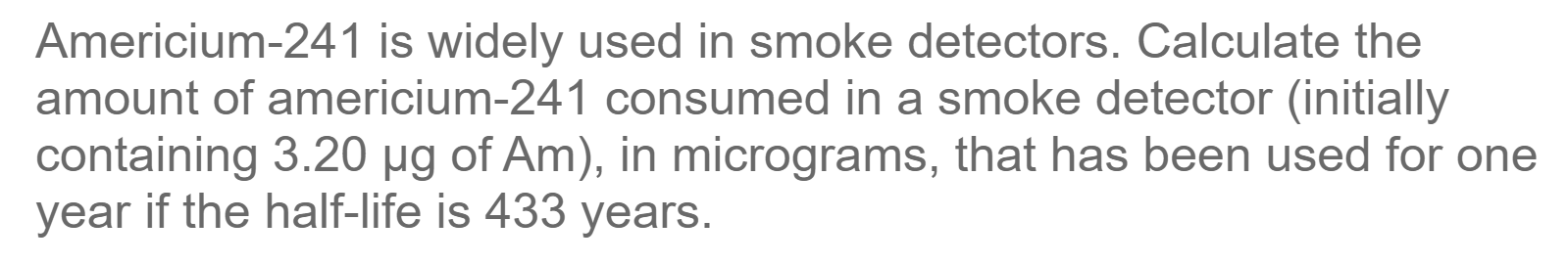 Solved Americium-241 is widely used in smoke detectors. | Chegg.com