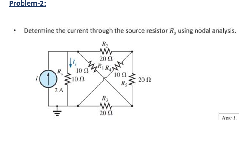 Solved Problem-2:- ﻿Determine the current through the source | Chegg.com