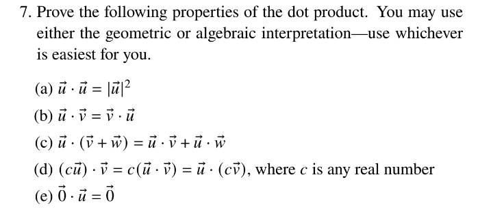 Solved 7. Prove the following properties of the dot product. | Chegg.com