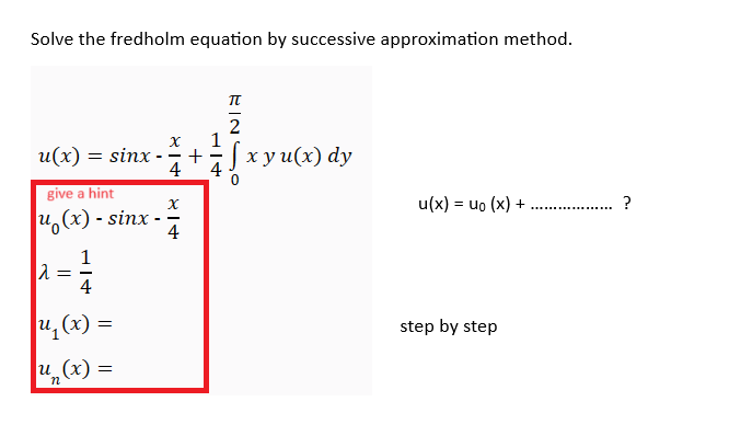 Solved Solve The Fredholm Equation By Successive