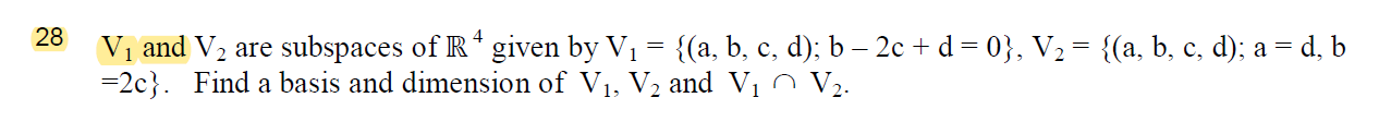Solved 28 Vi and V2 are subspaces of R+ given by V1 = {(a, | Chegg.com
