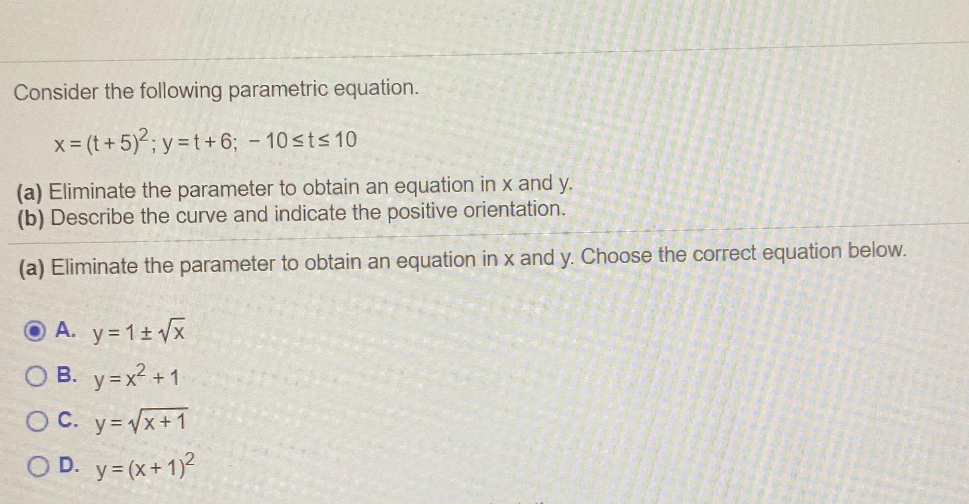 Solved Consider the following parametric equation. x = (t | Chegg.com