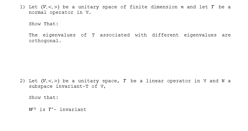 Solved 1) Let (V, ) be a unitary space of finite dimension | Chegg.com