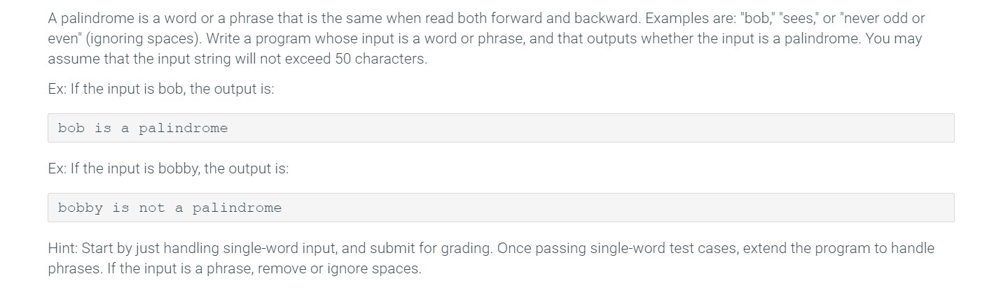 Solved A palindrome is a word or a phrase that is the same | Chegg.com