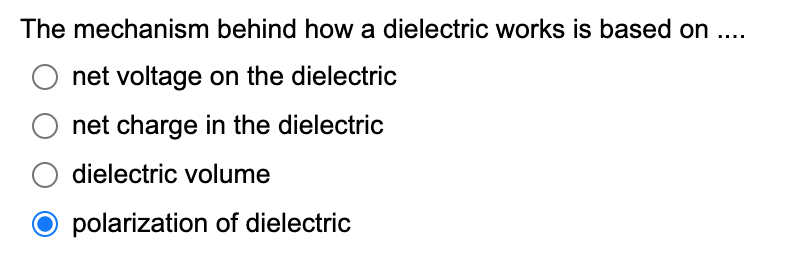 Solved The mechanism behind how a dielectric works is based | Chegg.com