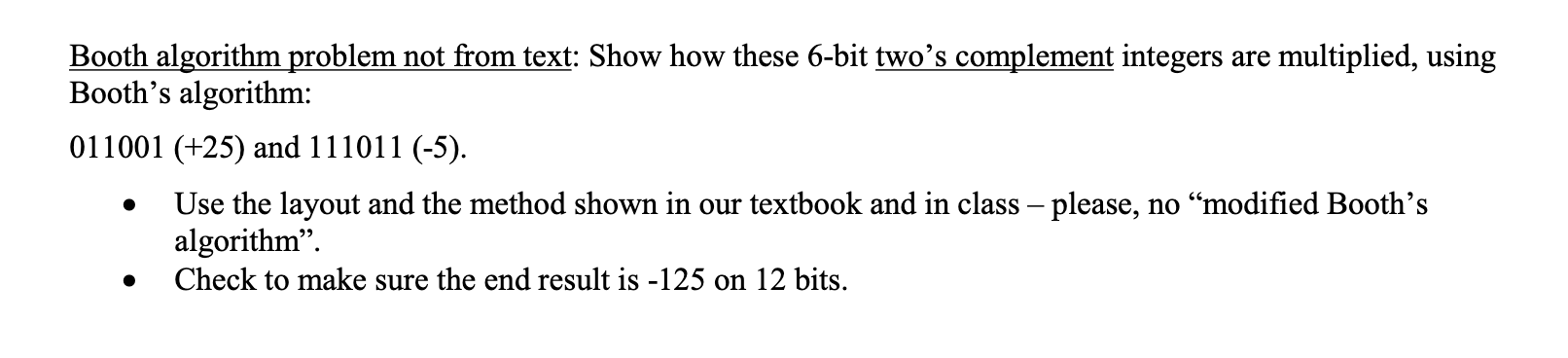 Solved Booth algorithm problem not from text: Show how these | Chegg.com