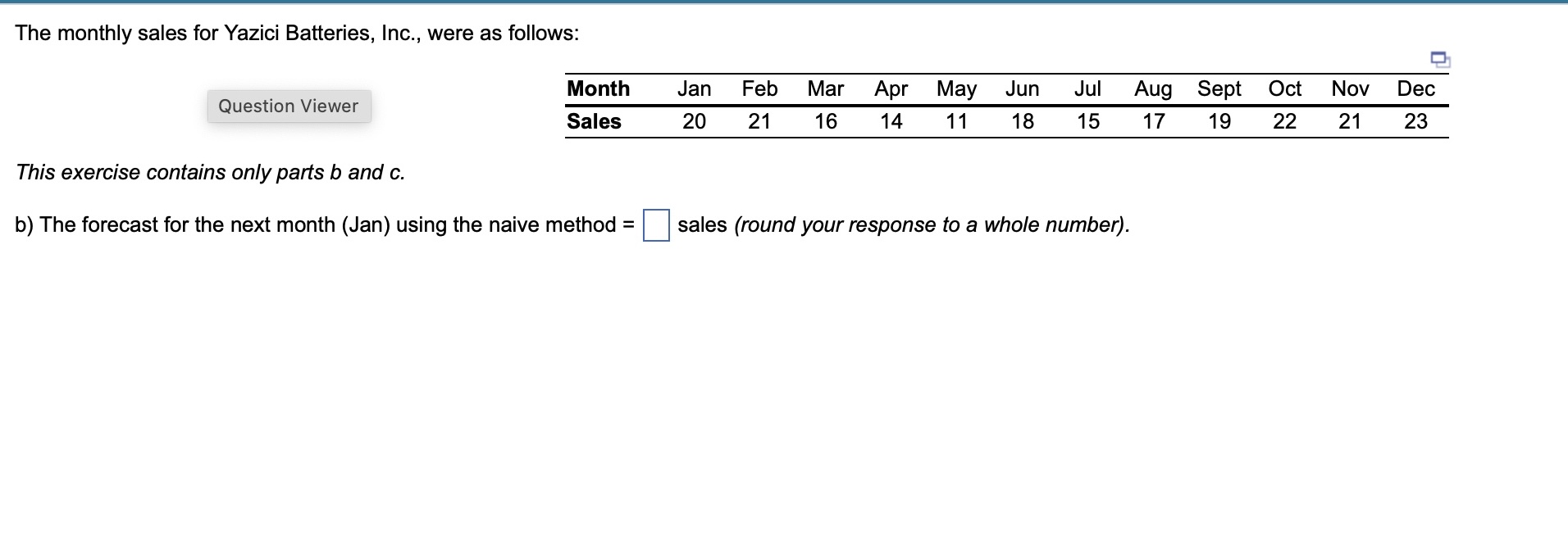 Solved The monthly sales for Yazici Batteries, Inc., were as | Chegg.com