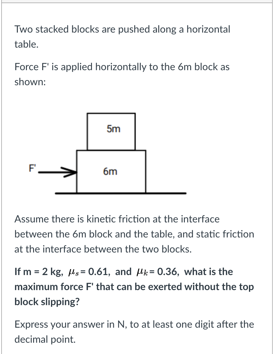 Solved Two stacked blocks are pushed along a horizontal | Chegg.com