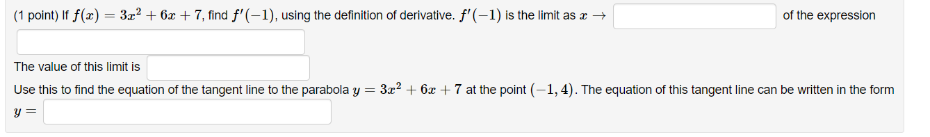 Solved (1 point) If f(x)=3x2+6x+7, find f′(−1), using the | Chegg.com