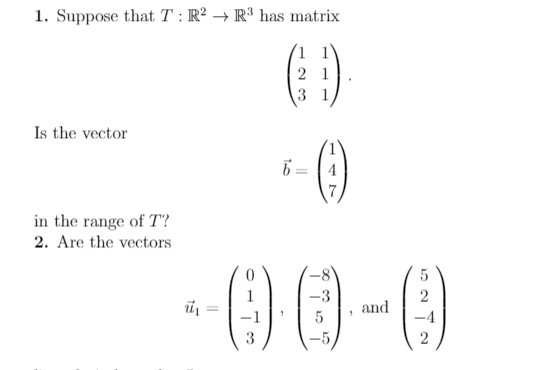 Solved 1. Suppose that T : R2 + R3 has matrix 21 3 1 Is the | Chegg.com