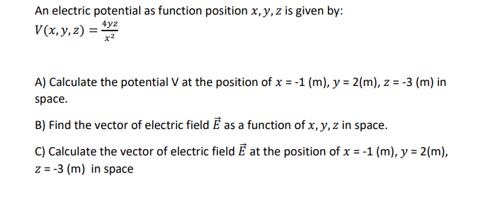 Solved An electric potential as function position x,y,z is | Chegg.com