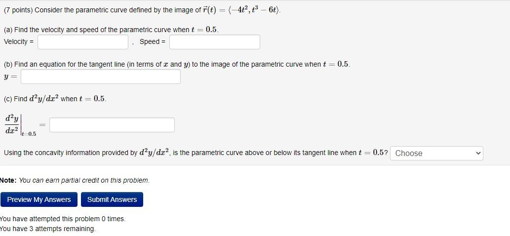 Solved (7 points) Consider the parametric curve defined by | Chegg.com