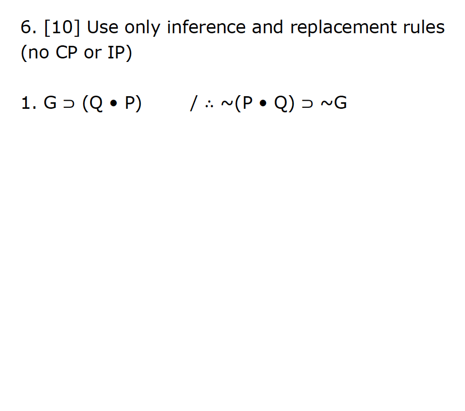 Solved 6. [10] Use only inference and replacement rules (no | Chegg.com