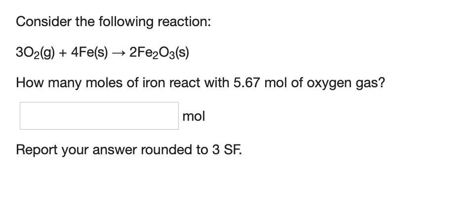 Solved Consider the following reaction: 302(g) + 4Fe(s) → | Chegg.com