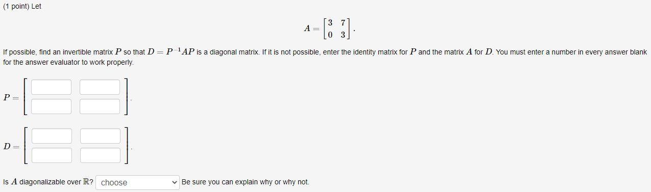 Solved (1 point) Let A= If possible, find an invertible | Chegg.com