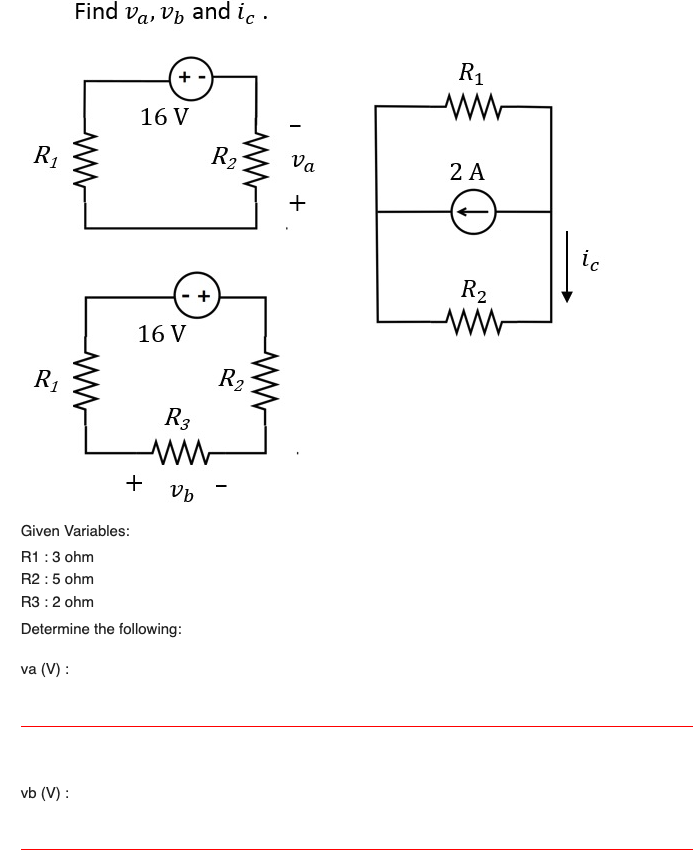 Solved Find va,vb and ic. Given Variables: R1 : 3 ohm | Chegg.com