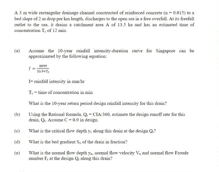 Solved A 3 m wide rectangular drainage channel constructed | Chegg.com