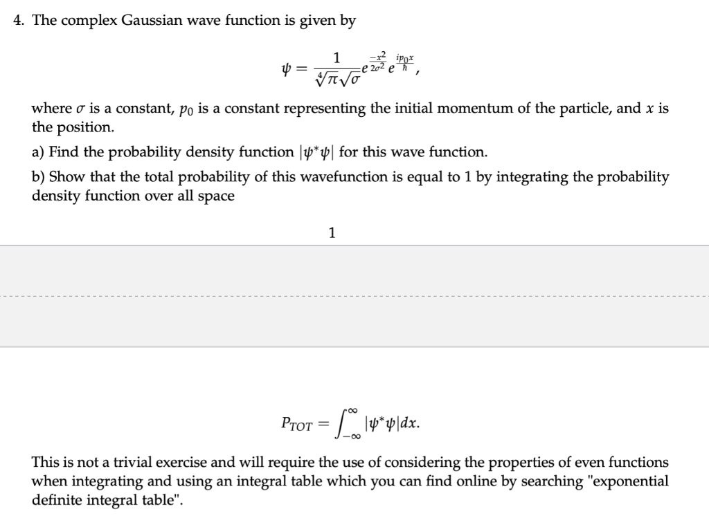 Solved 4. The complex Gaussian wave function is given by | Chegg.com