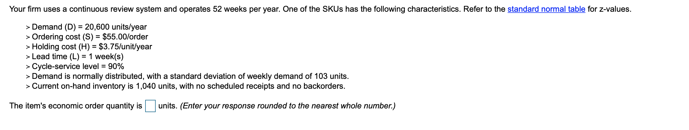 Solved Your firm uses a continuous review system and | Chegg.com