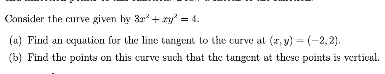 Solved Consider the curve given by 3x2+xy2=4. (a) Find an | Chegg.com