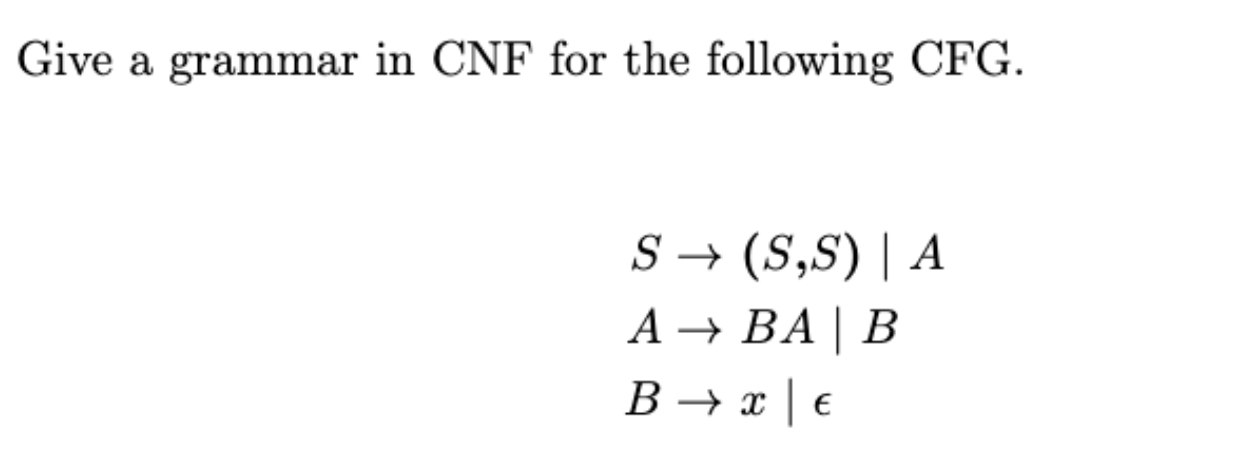 Solved Give a grammar in CNF for the following CFG. S + | Chegg.com